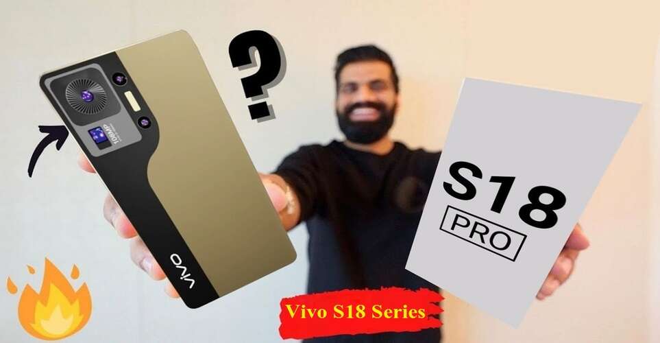 Vivo S18 New Smartphone Will Come With 512 GB Storage & Advanced ...