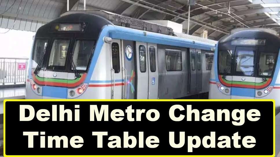Important Change in The Time Table of Delhi Metro, Know The Special ...