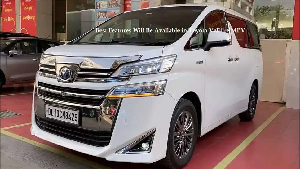 Best Features Will Be Available in Toyota Vellfire MPV