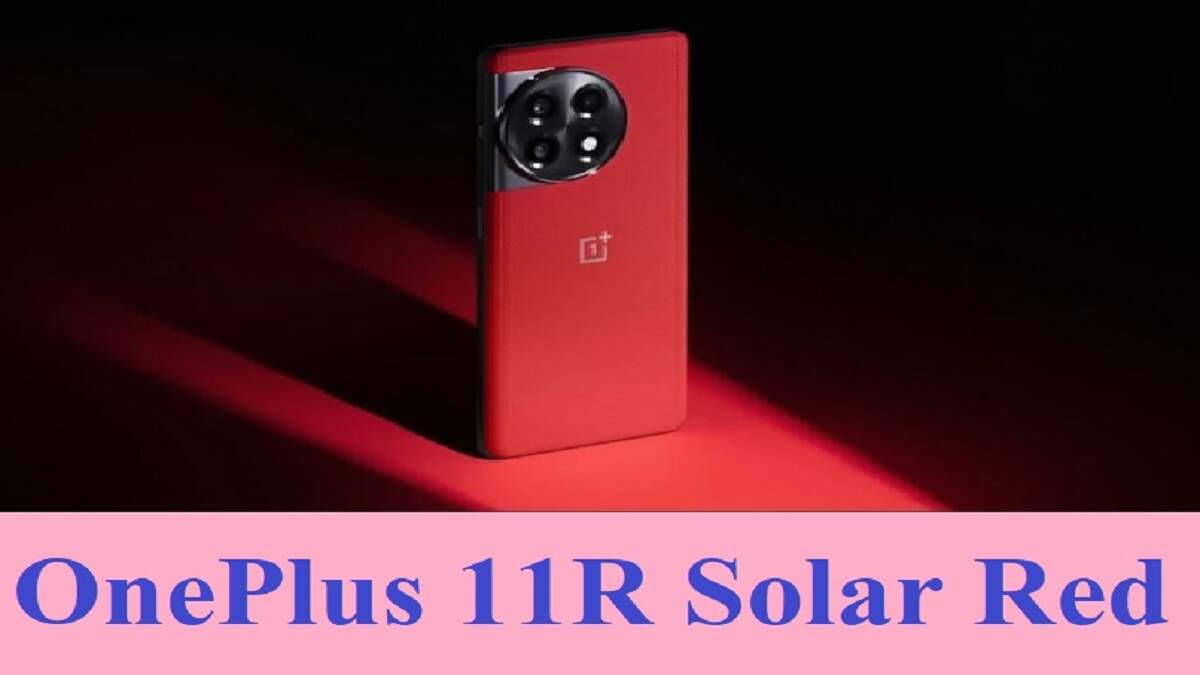 OnePlus 11R Solar Red 5G Will Be Launched Soon,You Will Be Able To Run ...
