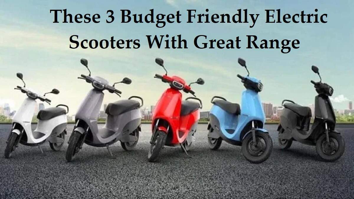 These 3 Budget Friendly Electric Scooters With Great Range, Know ...