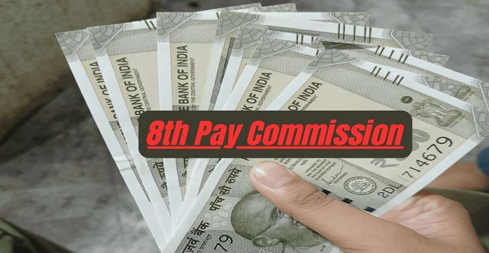 New Update Released Regarding 8th Pay Commission, See Complete Details
