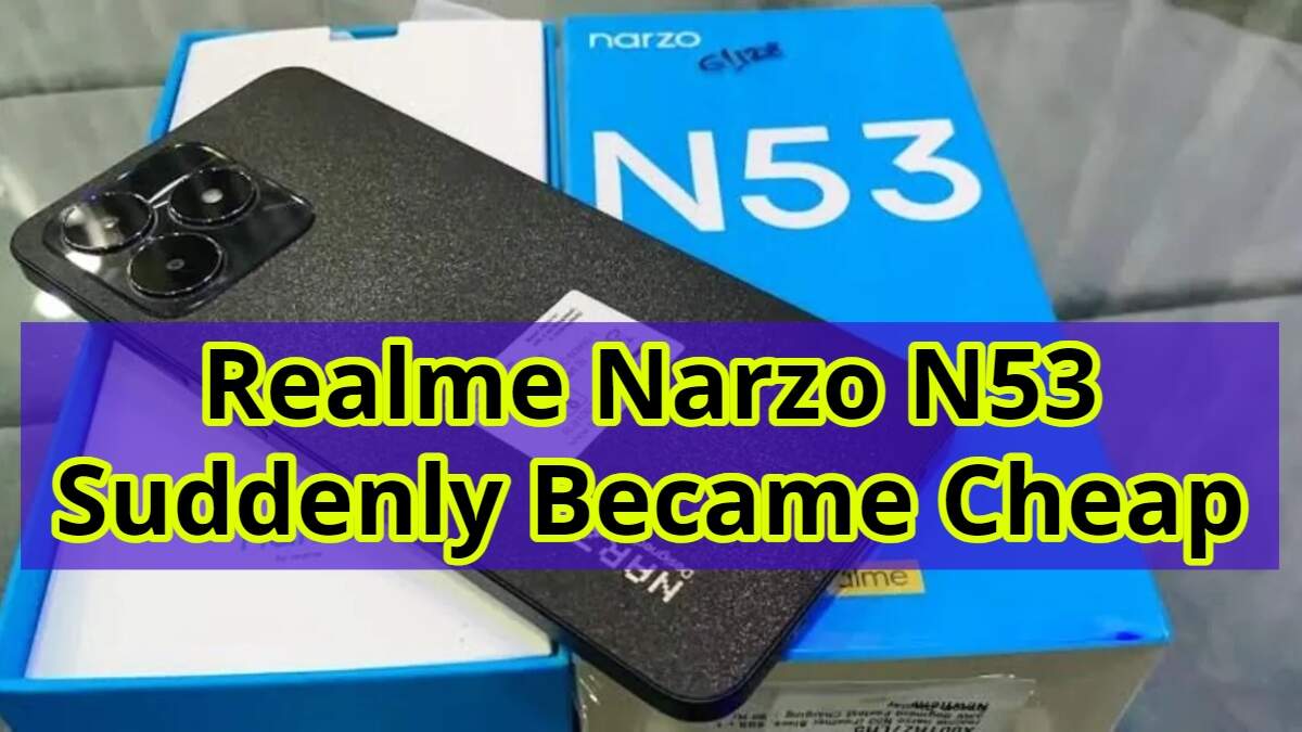 Realme Narzo N53 Suddenly Became Cheap, Buy With 50MP Camera For Just ...