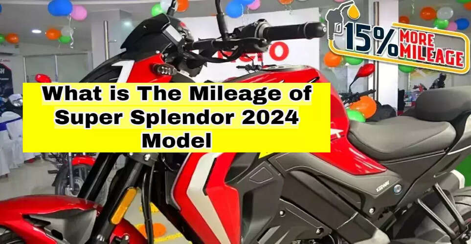 What is The Mileage of Super Splendor 2024 Model