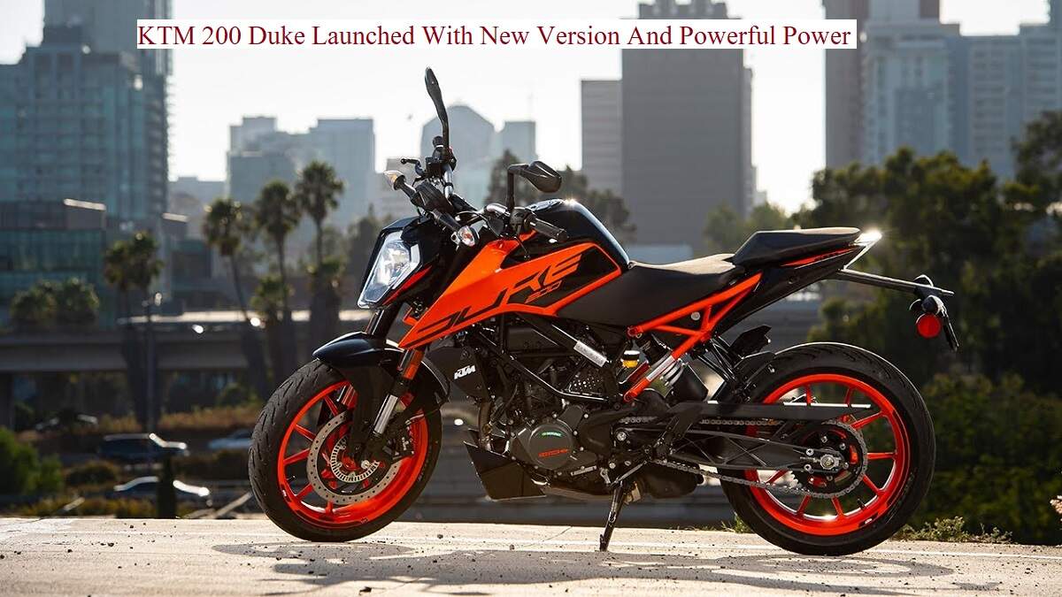 KTM 200 Duke Launched With New Version And Powerful Power